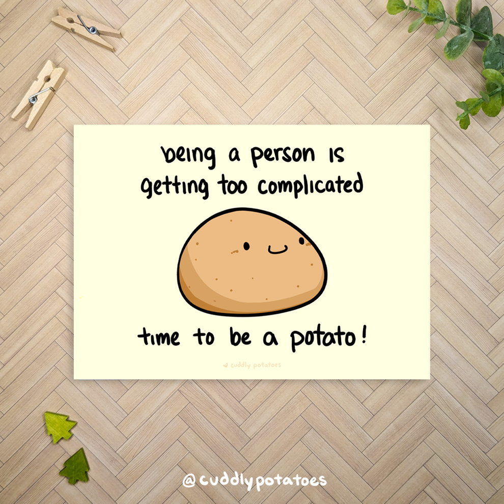 Too Complicated - 5x7 Print – Cuddly Potatoes
